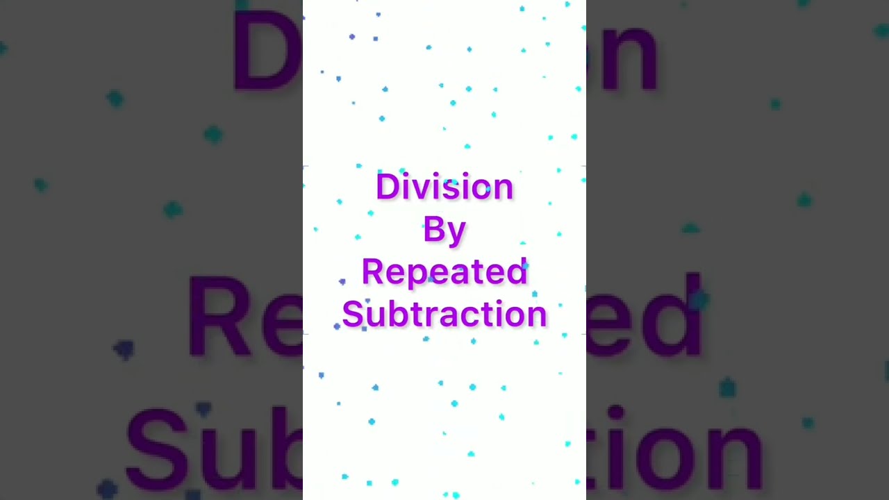 Division by repeated subtraction