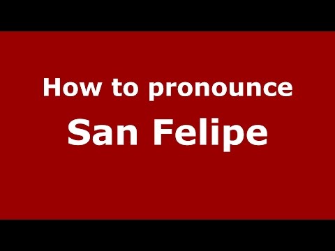 How to pronounce San Felipe (Colombian Spanish/Colombia) - PronounceNames.com