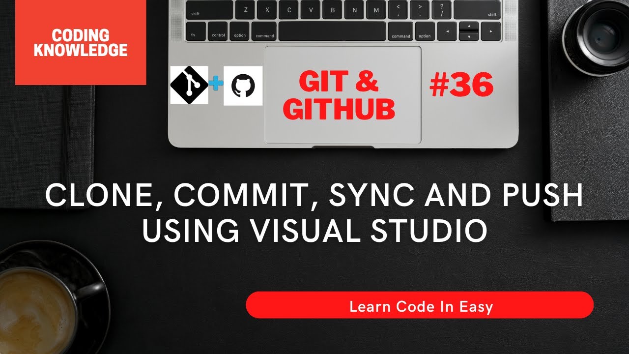 GIT With Visual Studio | Git Clone, Commit, Sync And Push Using Visual Studio @CodingKnowledge