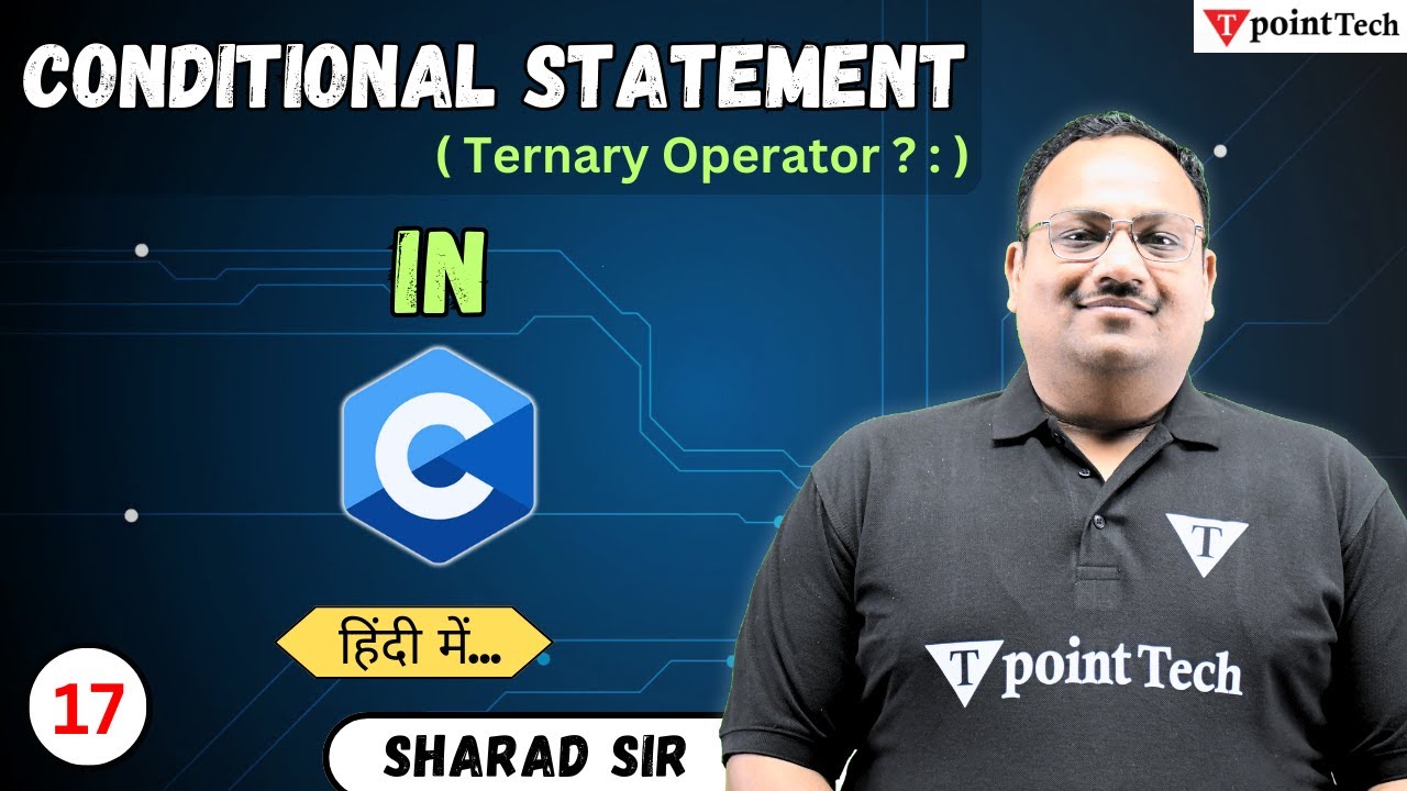 Conditional Statement (Ternary Operator) in C Programming Language | Tpoint Tech