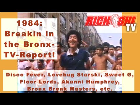 1984 Bronx Breakdance Report w/ Sweet G, Luvebug Starski, Akanni Humphrey, Floor Lords, Disco Fever!
