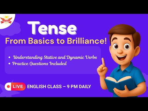 Tense Part 13 | Understanding Stative and Dynamic Verbs | Vivek Sir | Basics to Brilliance