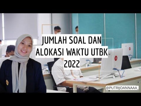 UPDATE JUMLAH SOAL DAN ALOKASI WAKTU UTBK 2022 | PEJUANG PTN