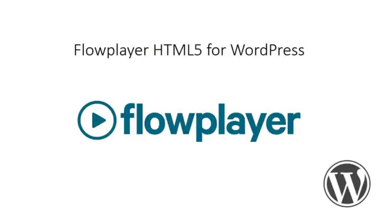Flowplayer HTML5 for WordPress