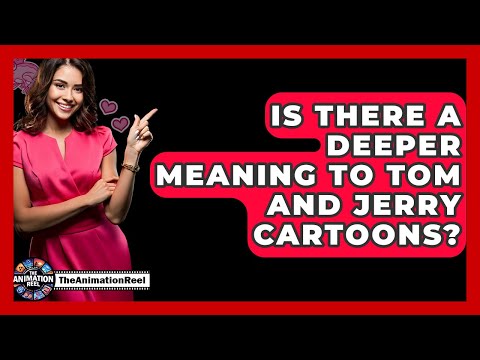 Is There A Deeper Meaning To Tom And Jerry Cartoons? - The Animation Reel