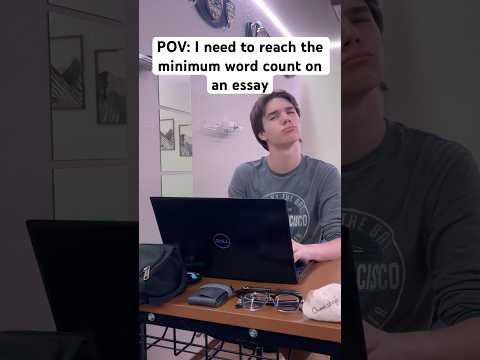 POV: I need to reach the minimum word count on an essay #shorts