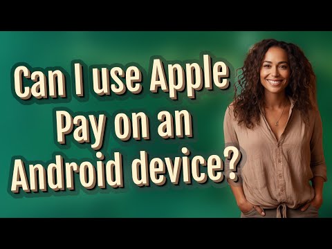Can I use Apple Pay on an Android device?