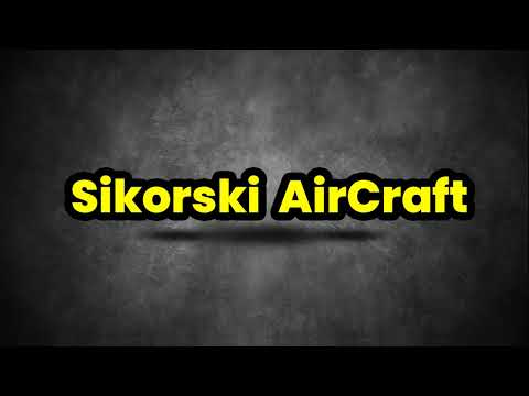 Sikorski Aircraft Pronunciation | How To Say Sikorski Aircraft