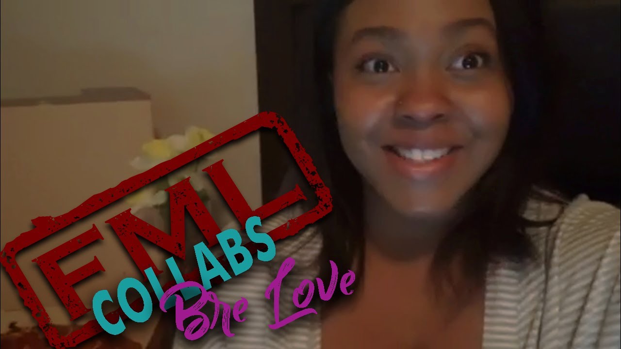 FML COLLABS w/Bre Love: Outbreak My Heart