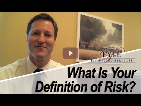 Pyle Financial Services: What Is Your Definition of Risk?