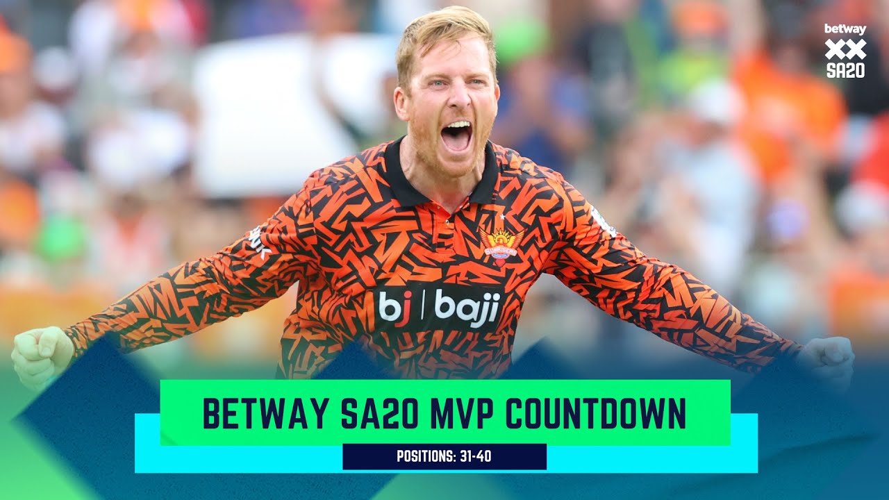 Betway SA20 Season 2 MVP Countdown 40 to 31