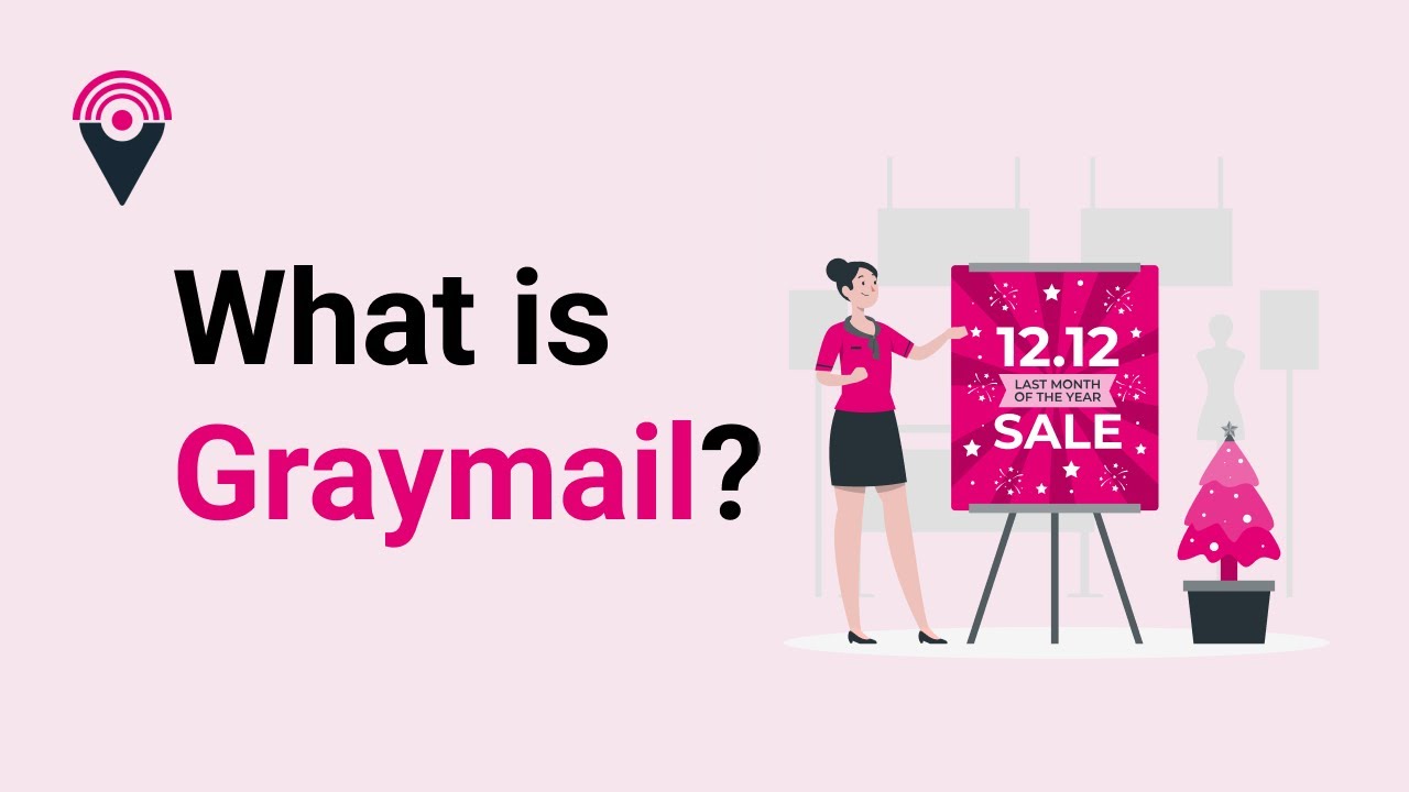 Graymail | What is Graymail in simple words?