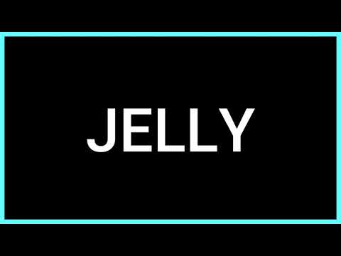 JELLY (Slang Word) What does it mean?