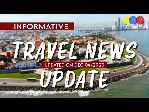 Colombia Travel News Update – DECEMBER 4