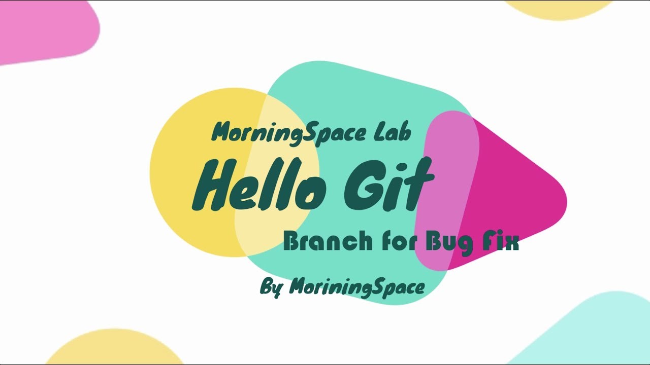 Hello Git 10: Branch for Bug Fix