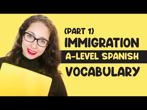IMMIGRATION (PART 1) A-level A2 UK Spanish Exam Vocabulary Flashcards