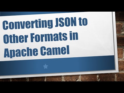 Converting JSON to Other Formats in Apache Camel