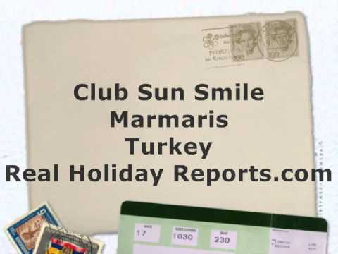 Club Sun Smile, Marmaris, Turkey, Real Holiday Reports.wmv