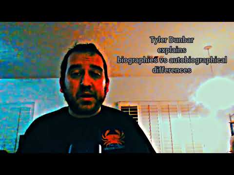 Tyler Dunbar explains Biographies vs Autobiographical differences