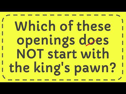 Which of these openings does NOT start with the king's pawn?