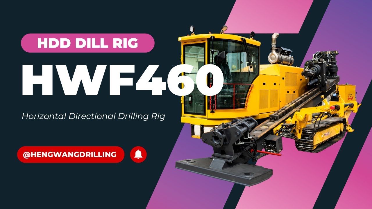 HWF460 Horizontal Directional Drill – Precision and Power for Trenchless Projects