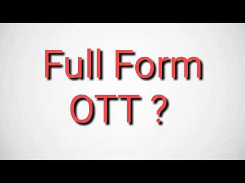 Full form of OTT ?