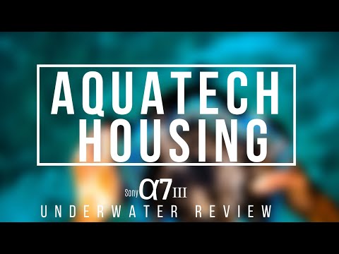 Sony A7III Underwater Housing Review - Aquatech Housing