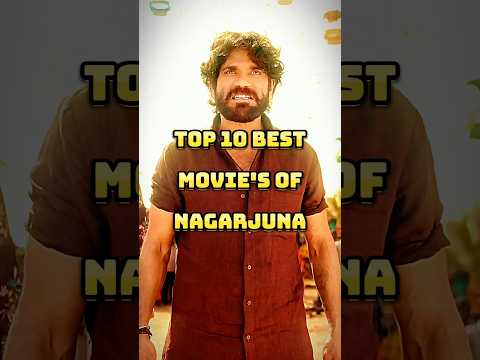 Top 10 Best Movies Of Nagarjuna #top10 #best #movies #nagarjuna #brahmastra #naasaamiranga #shorts