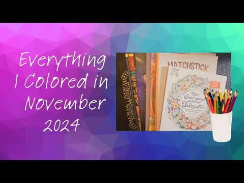 Everything I Colored in November 2024