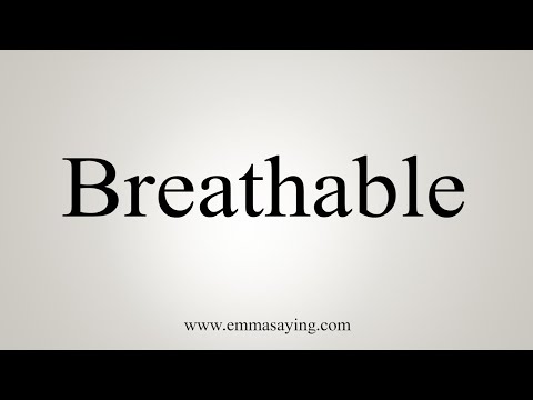 How To Say Breathable