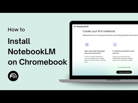 How to Install NotebookLM on Chromebook