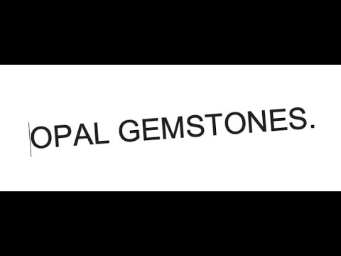 Opal is the birthstone for October .