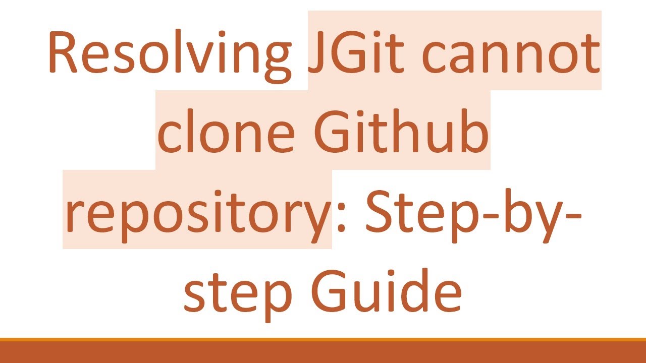 Resolving JGit cannot clone Github repository: Step-by-step Guide