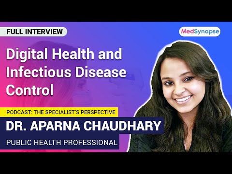 Digital Health and Infectious Disease Control with Dr. Aparna Chaudhary