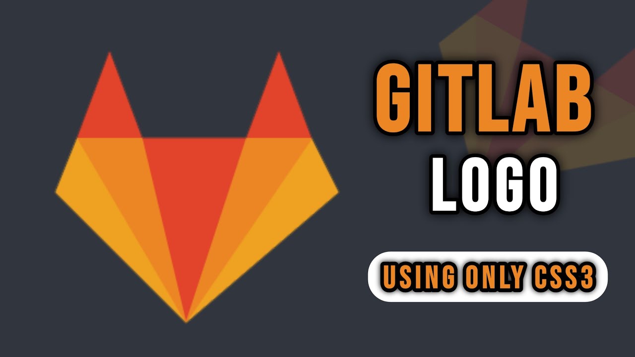 Gitlab Logo Using HTML & CSS3