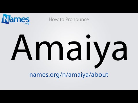 How to Pronounce Amaiya