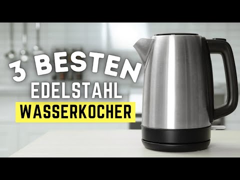 ✅ Edelstahl Wasserkocher im Test (2022) - Welchen Wasserkocher kaufen?