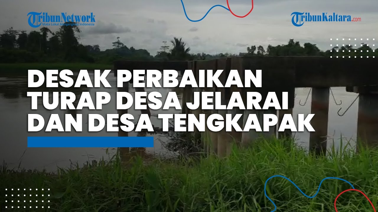 DPRD Desak Perbaikan Turap Desa Jelarai dan Desa Tengkapak Segera ...