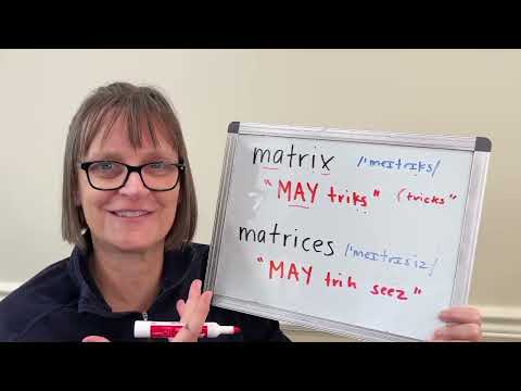 How to Pronounce Matrix and Matrices