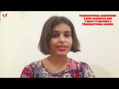 Transactional Leadership | 3 Best Examples of Transactional Leaders | Max Weber
