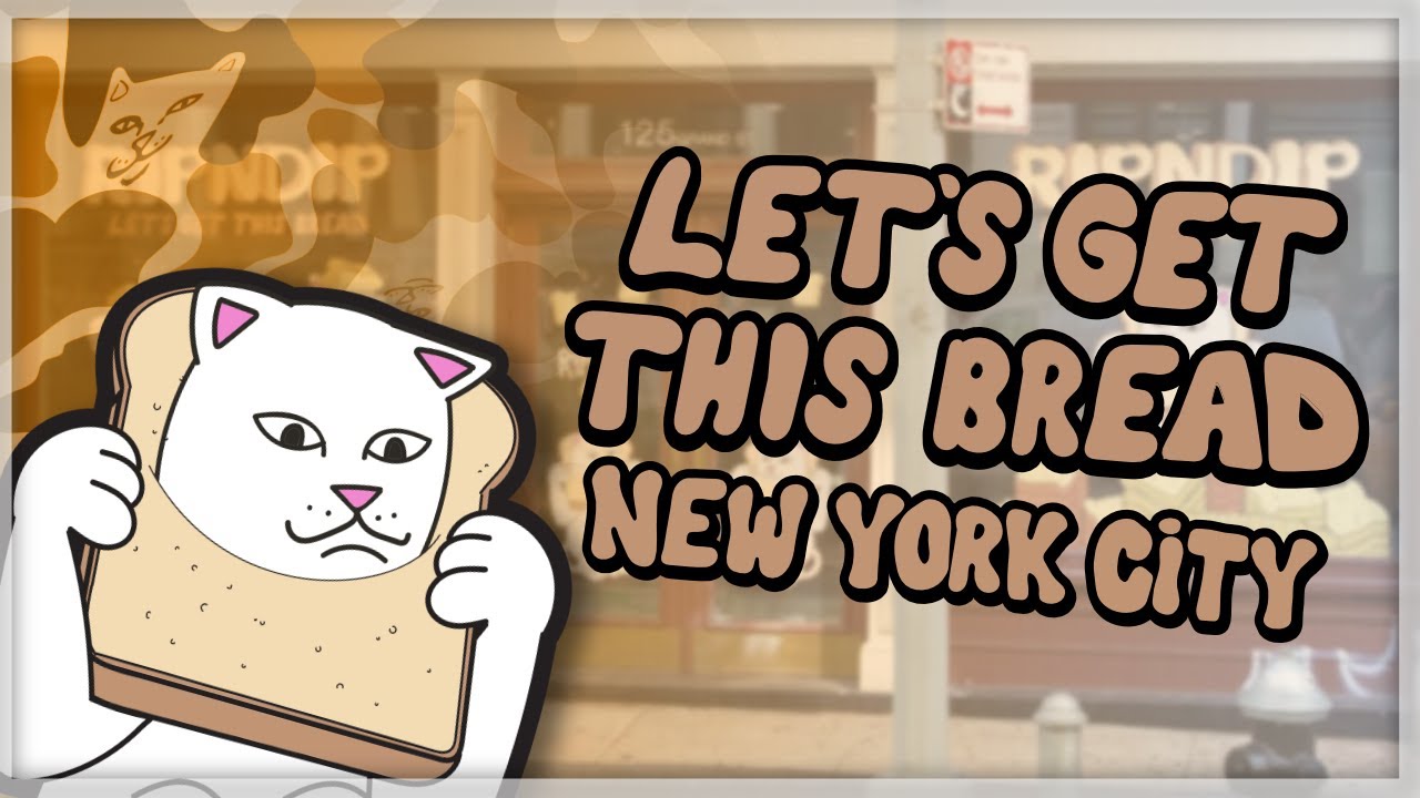 LETS GET THIS BREAD NYC {VERY RARE} (4K RIPNDIP experience)