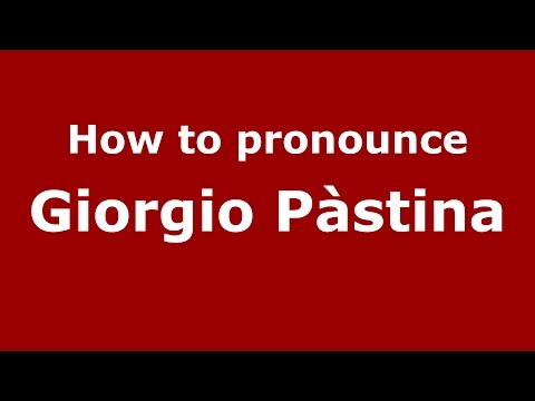 How to pronounce Giorgio Pàstina (Italian/Italy) - PronounceNames.com
