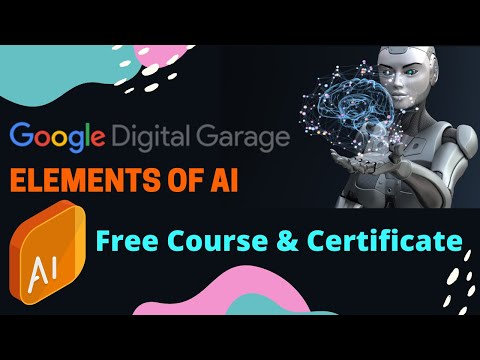 Artificial Intelligence Free Course || Elements of AI || Google Digital Garage || Free Certificate