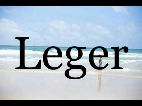 How To Pronounce Leger🌈🌈🌈🌈🌈🌈Pronunciation Of Leger
