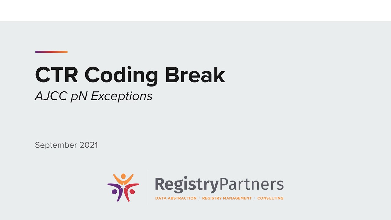 AJCC pN Exceptions - CTR Coding Break (September 2021)
