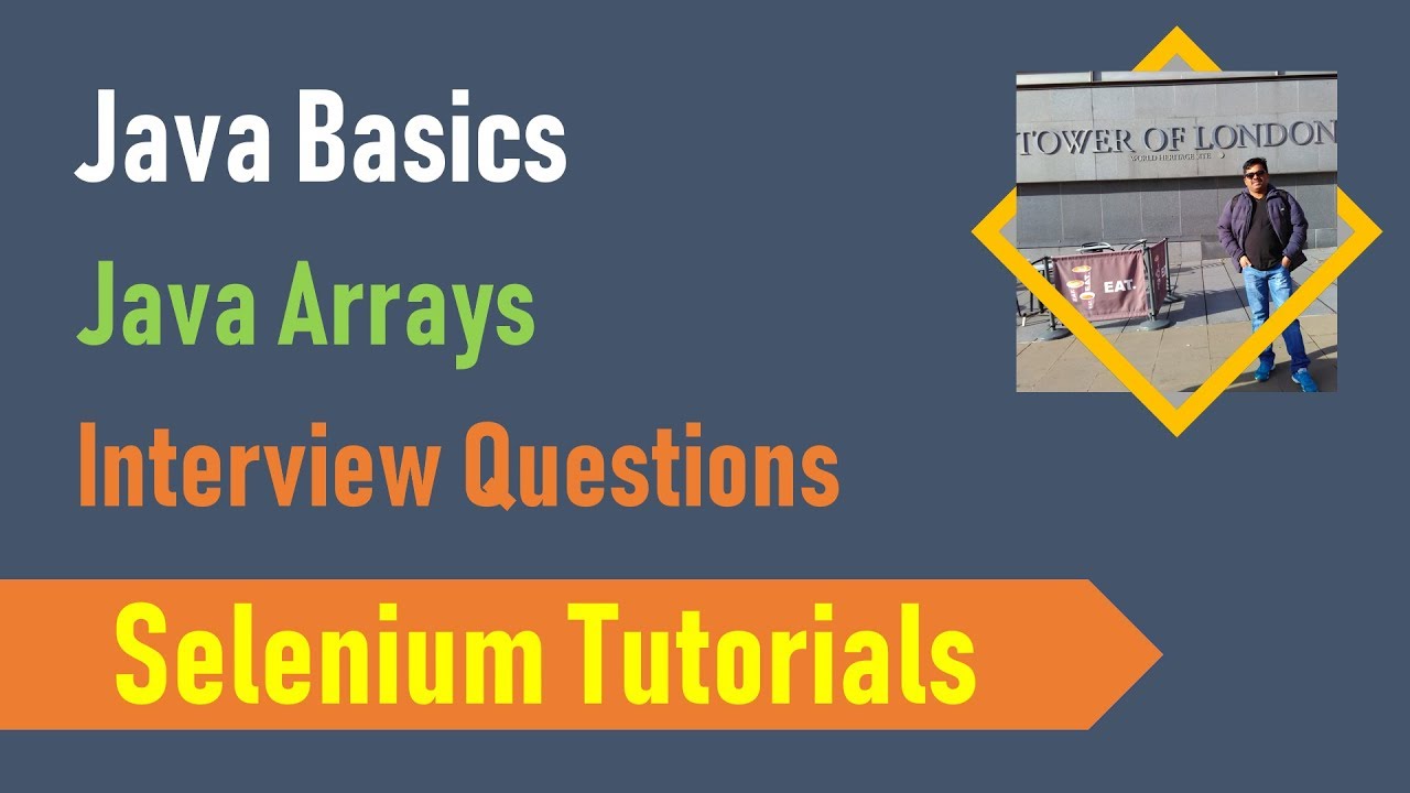 22M. Java Basics for Selenium - Java Arrays - Interview Questions