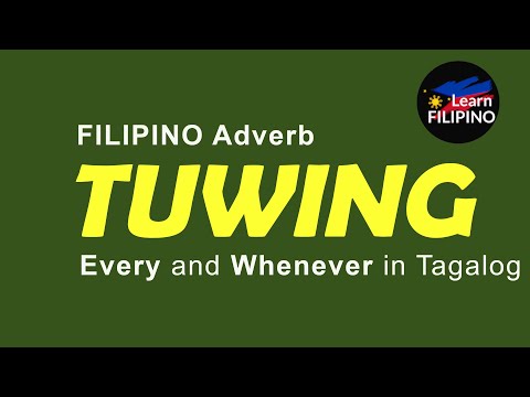 TUWING - How to Use EVERY and WHENEVER in Tagalog | Learn the Filipino Language | English-Tagalog π΅π