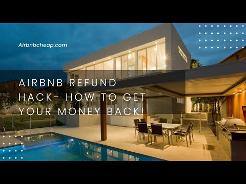 Airbnb Refund Hacks How to Get Your Money Back