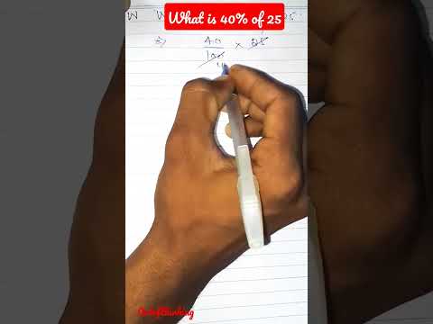 What is 40% of 25 #viralvideo #shorts #shortvideo