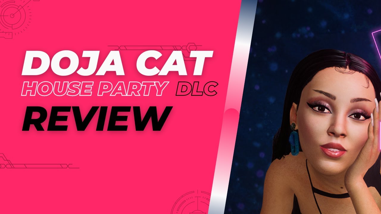 DOJA CAT HOUSE PARTY DLC - is it worth your money? (Evol Thoughtz)